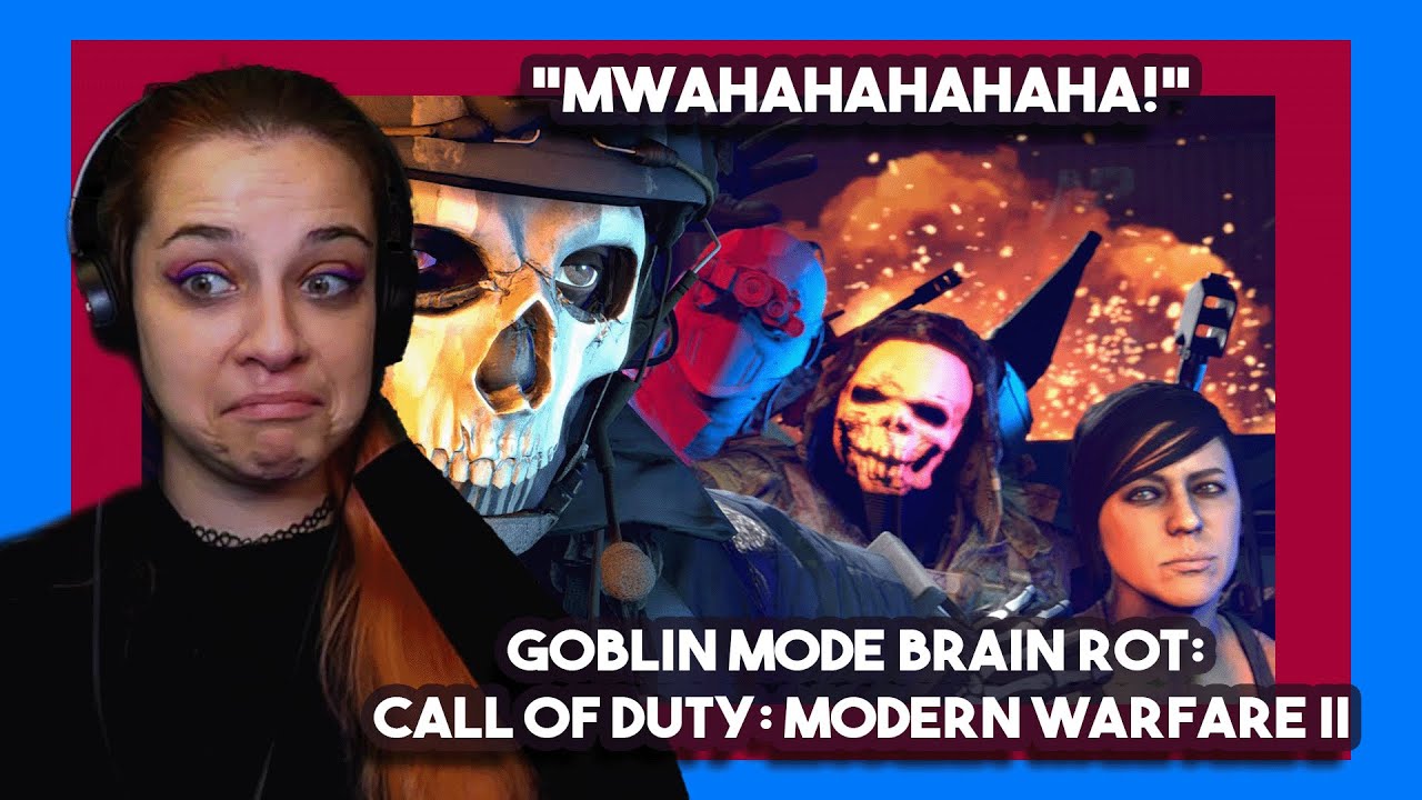 *MWAHAHAHAHAHA!* GOBLIN MODE BRAIN ROT: Call of Duty: Modern Warfare II ...