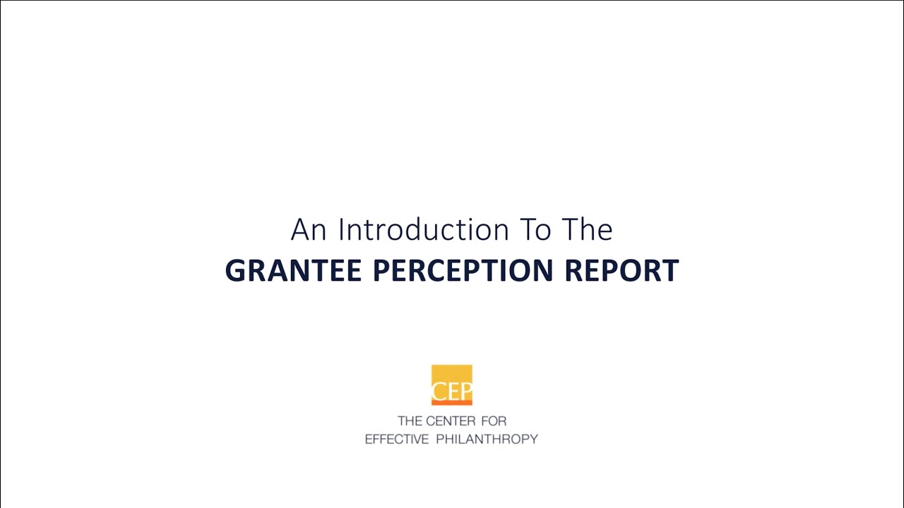 An Introduction to the Grantee Perception Report - YouTube