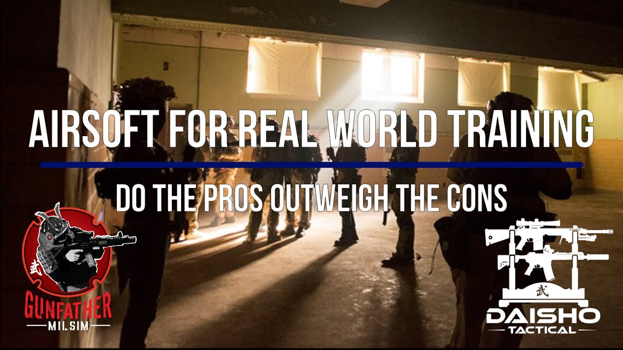 Airsoft for Real World Training - Do the pros outweigh the cons? - YouTube