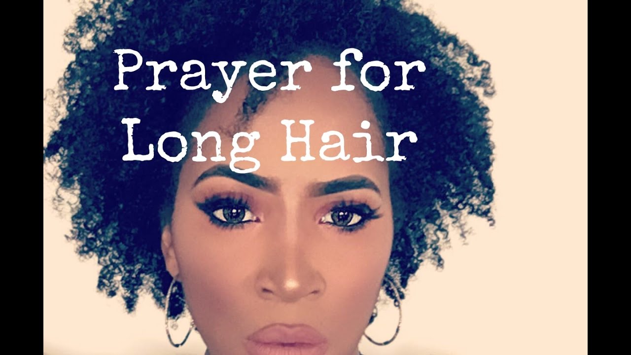 Prayer For Long Hair - YouTube