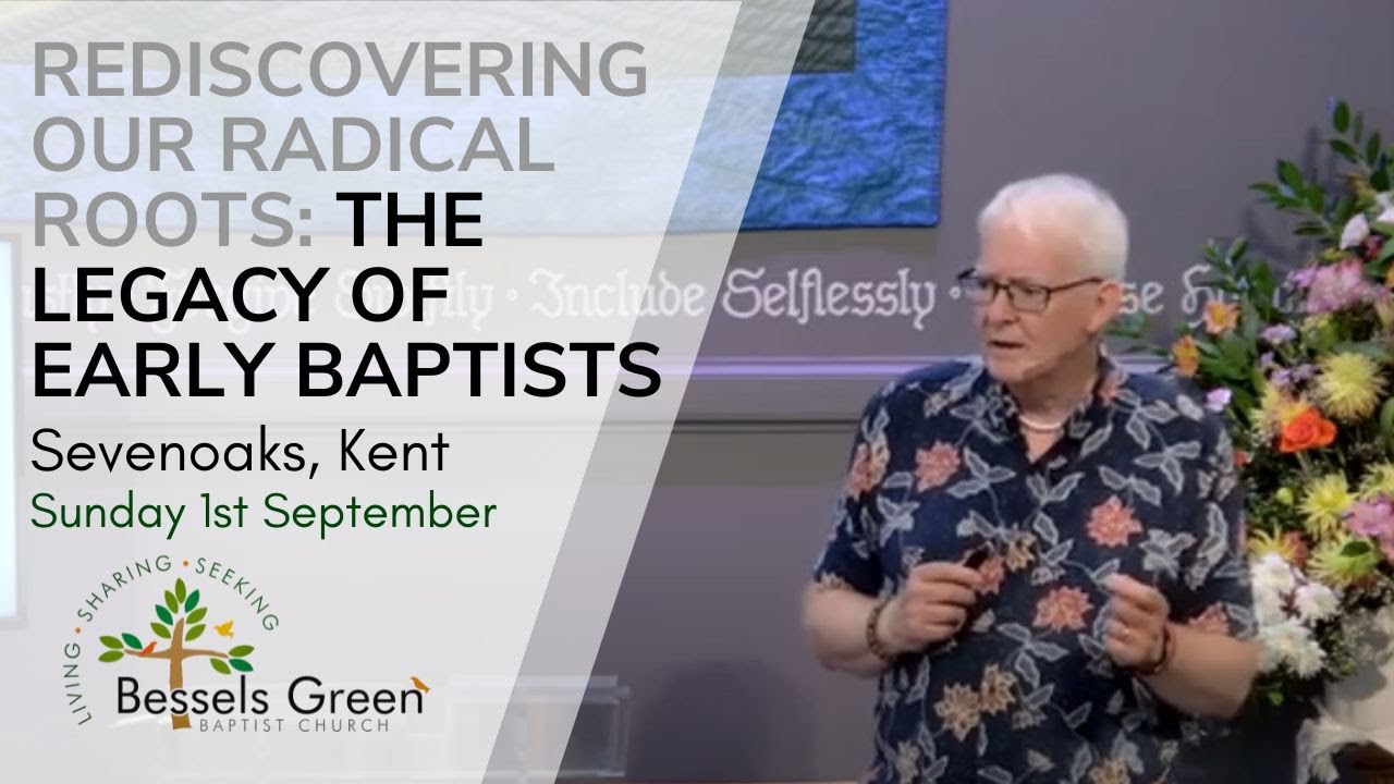 Rediscovering Our Radical Roots: The Legacy of Early Baptists - YouTube