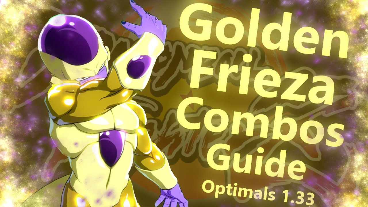 DBFZ - GOLDEN Frieza Optimal Combo Guide [1.33] - YouTube