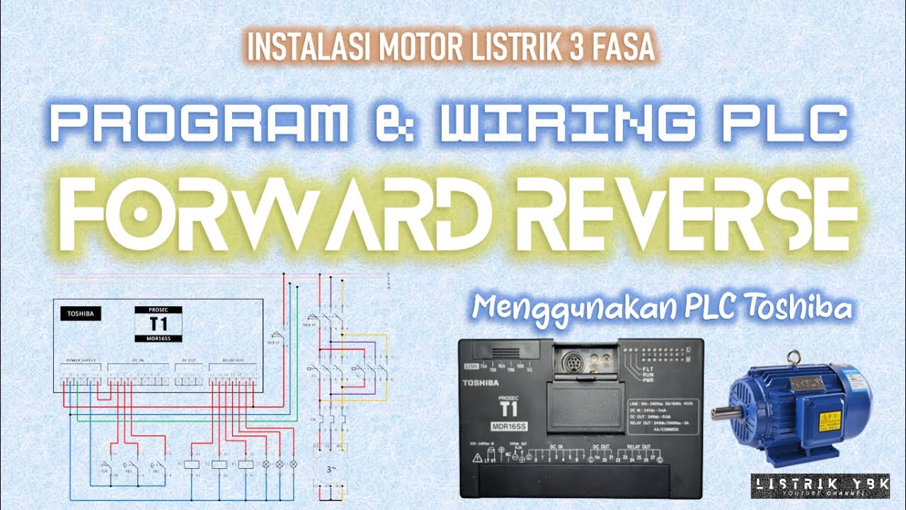 Instalasi Motor Listrik Forward Reverse Menggunakan PLC Toshiba T1 ...