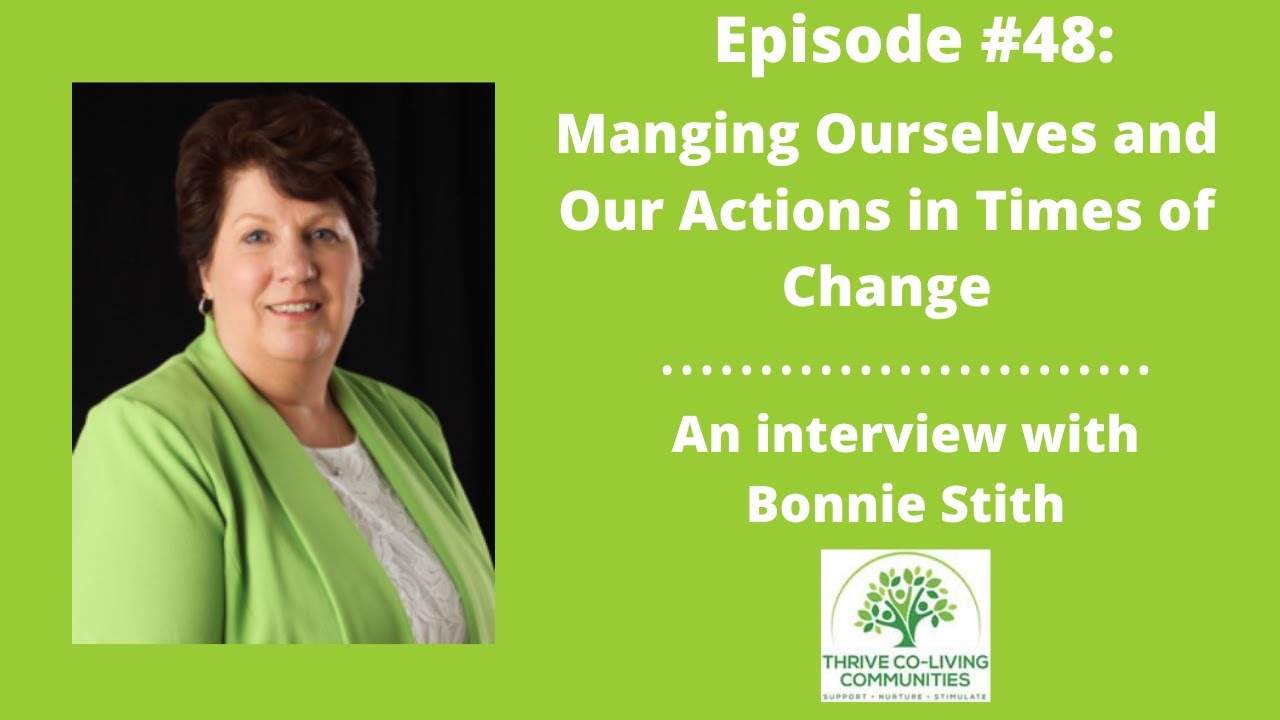 Episode 48: Managing Ourselves and Our Actions in Times of Change: An ...