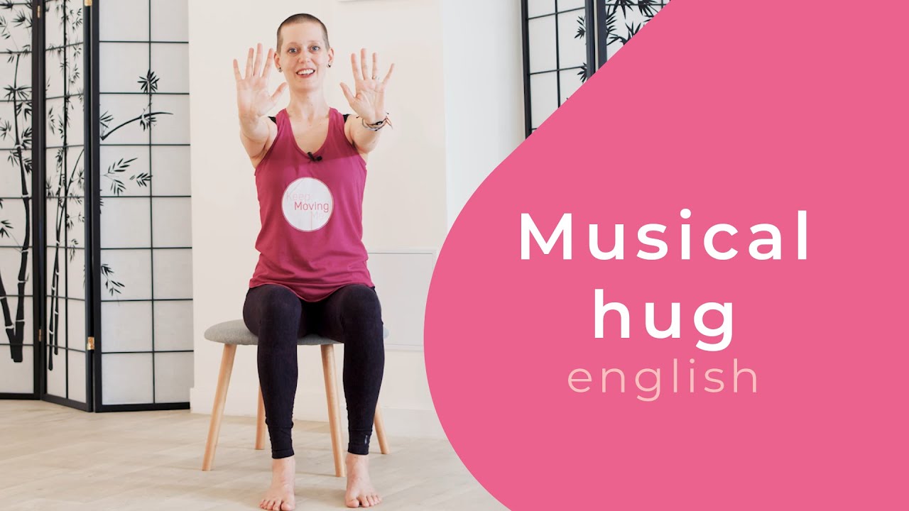 Class #9: Musical hug (seated class) - YouTube