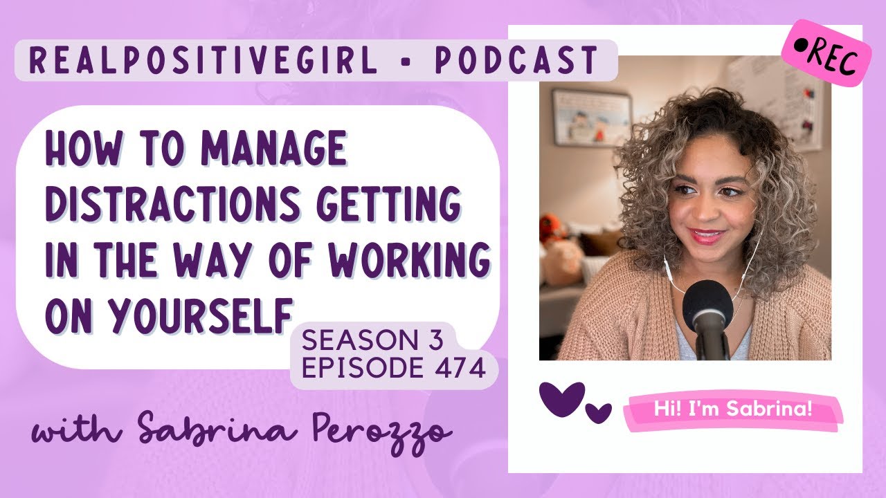 How to Manage Distractions Getting in the Way of Working On Yourself ...