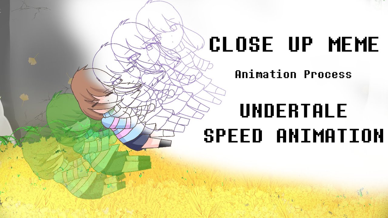 『SpeedAnimation』 Close Up Meme Undertale VR. || Animation Process - YouTube