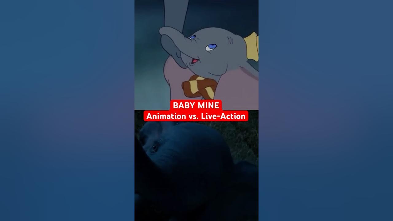 BABY MINE - Animation vs. Live-Action - DUMBO - YouTube