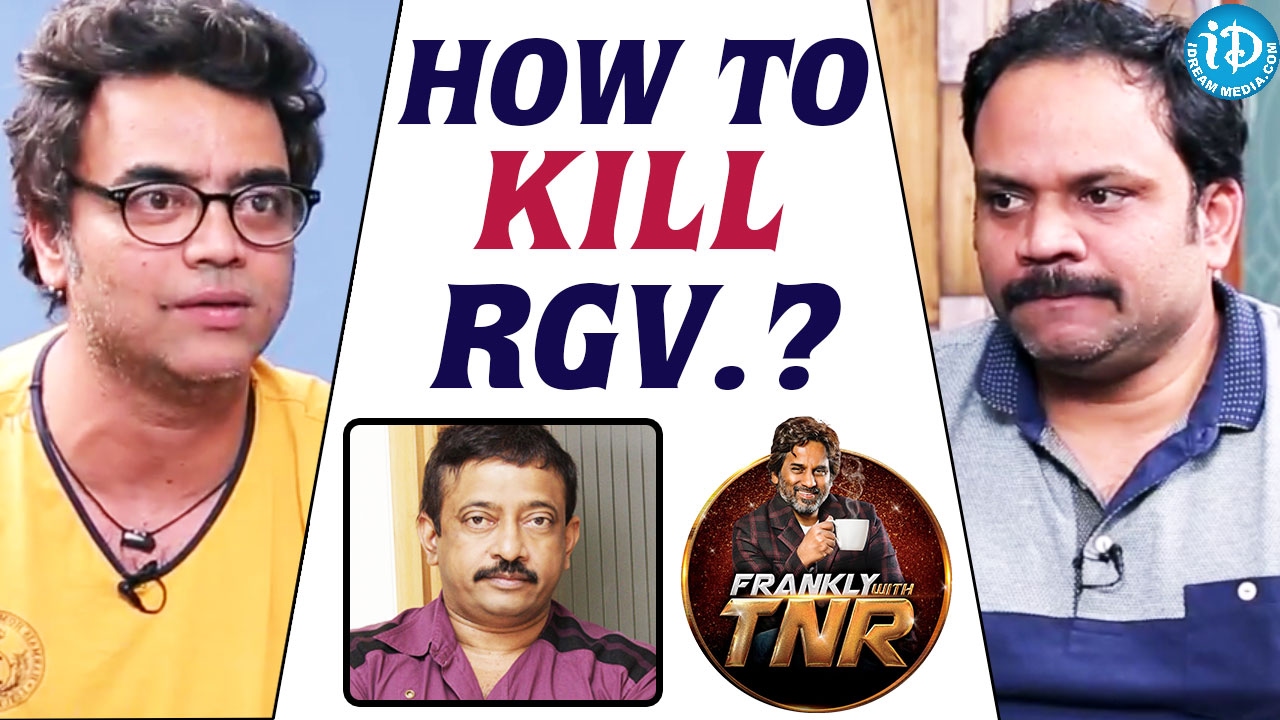 How To Kill RGV? - Anil & Bhanu || Frankly With TNR || Talking Movies ...
