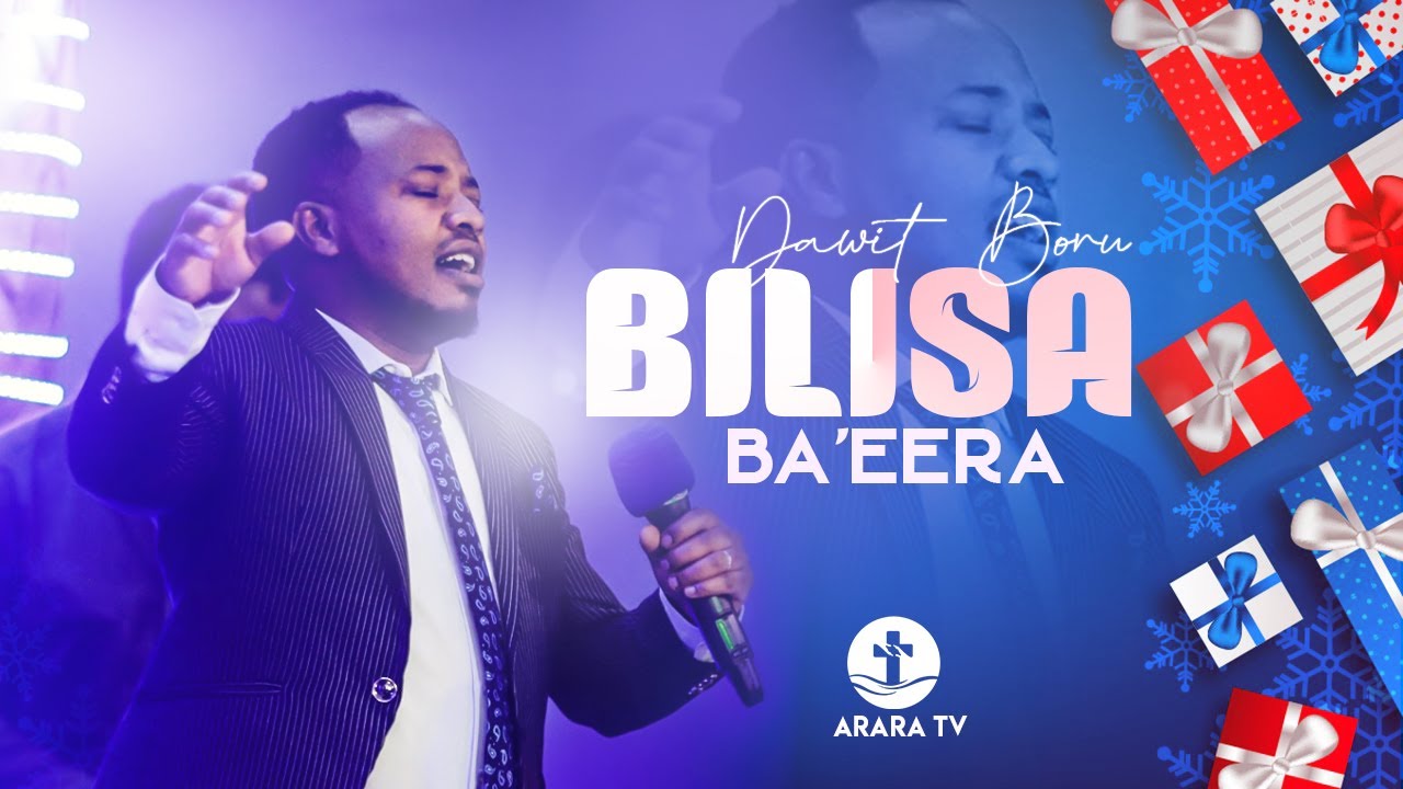 Bilisa Ba'eera || Dawit Boru || Arara Tv World Wide - YouTube