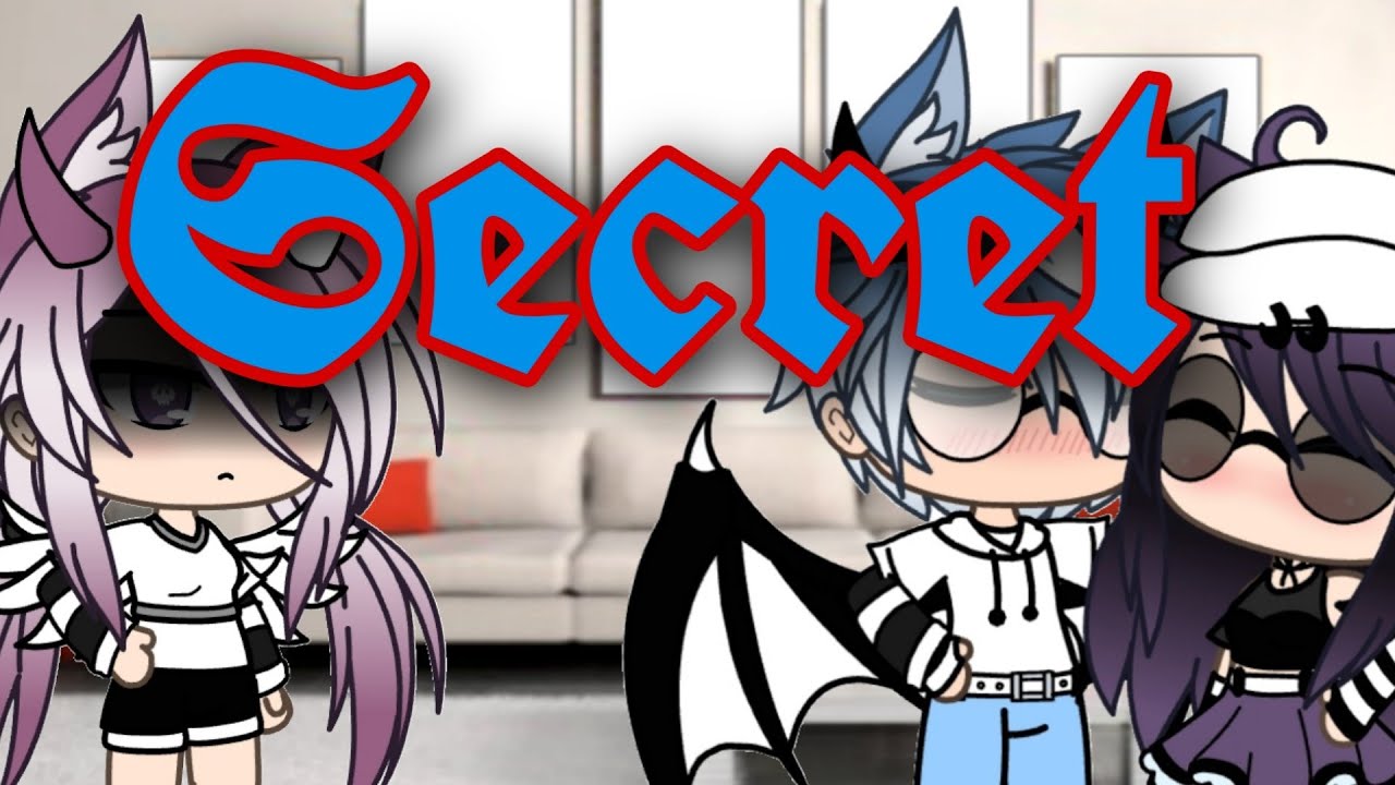 Secret Glmv By Eva Gacha Cx Youtube 9110