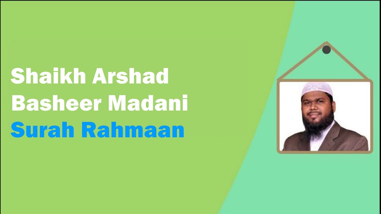 Shaikh Arshad Basheer Madani Surah Rahmaan