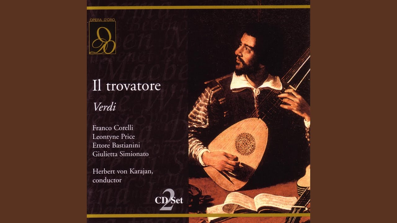 Verdi: Il trovatore: Vedi! Le fosche notturne spoglie (Anvil Chorus ...