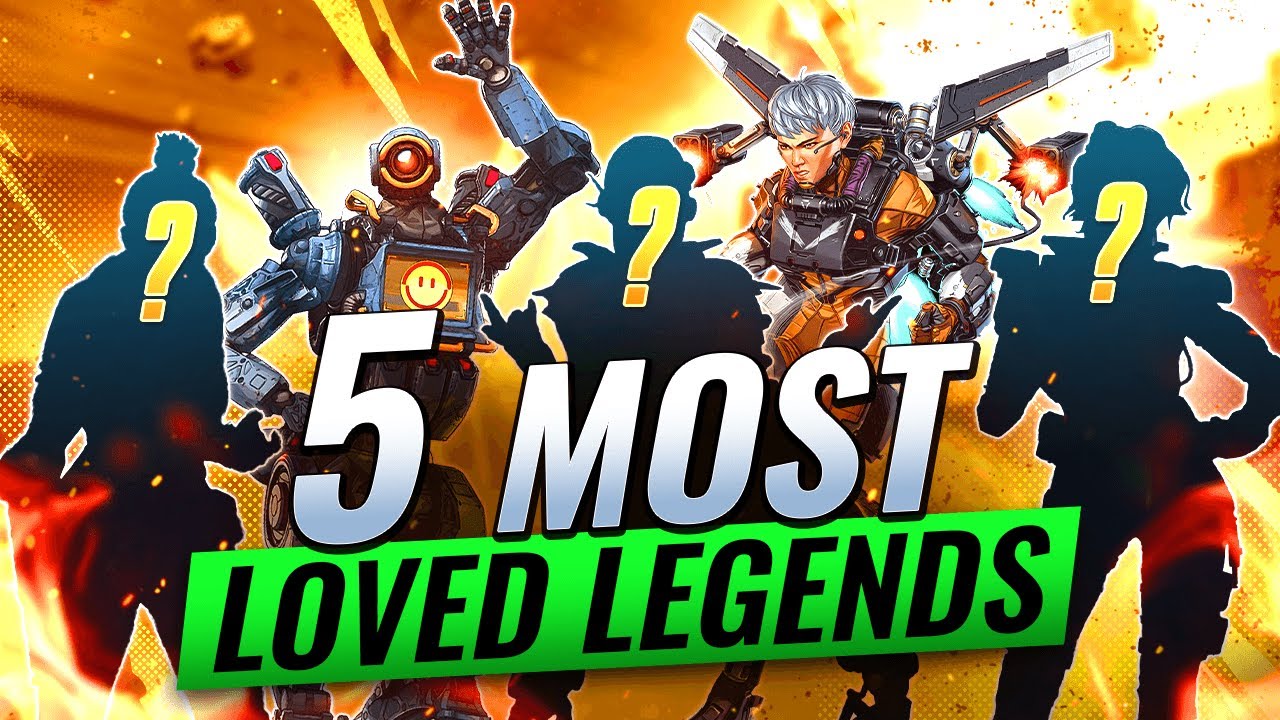 5 MOST LOVED LEGENDS OF ALL TIME in Apex Legends - YouTube