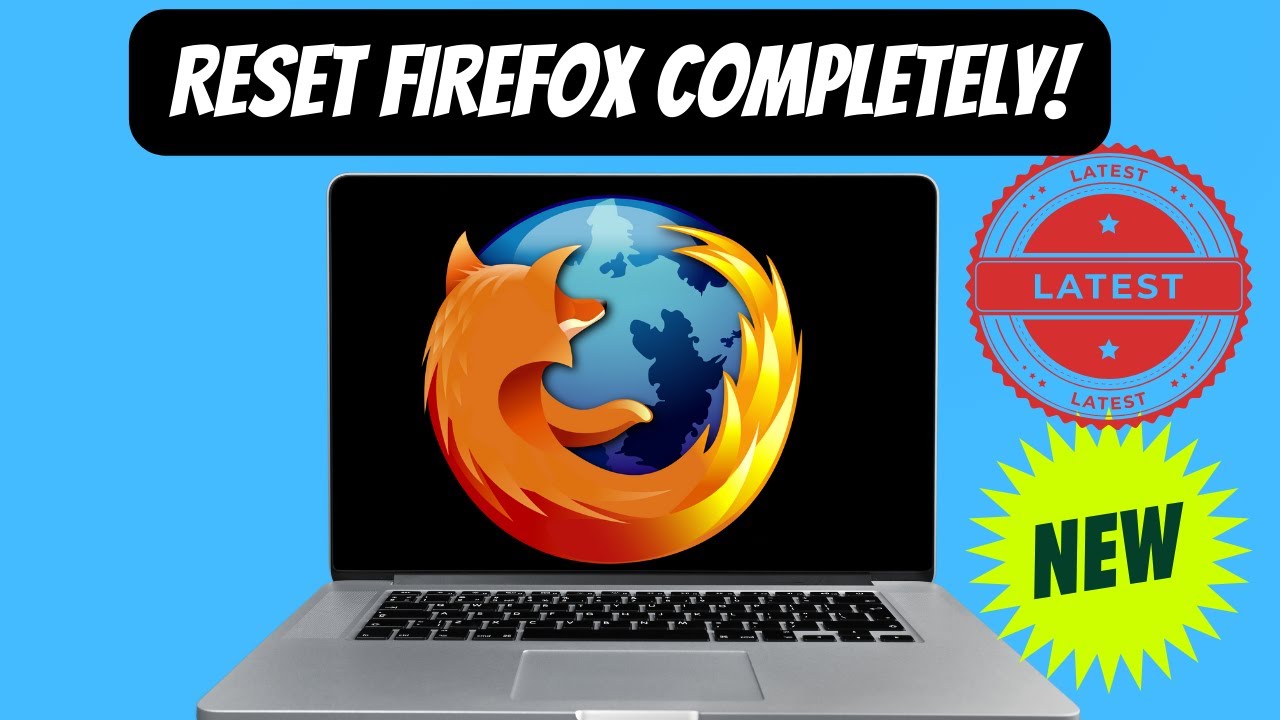 How To Reset Mozilla Firefox Browser Completely (2023) - YouTube