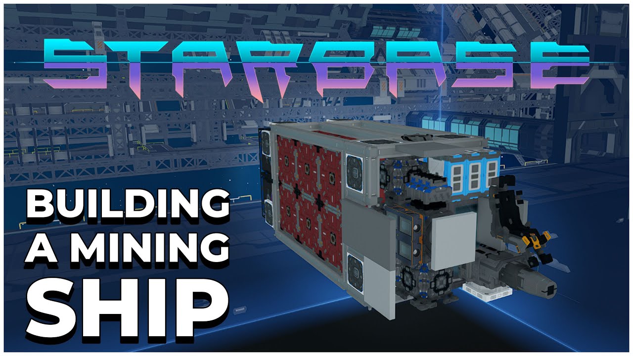 Building an Early Game MINING SHIP! | Starbase LIVE - YouTube