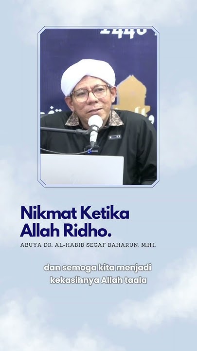 Nikmat Ketika Allah Ridho || Abuya Dr. Al-Habib Segaf Baharun, M.H.I #nikmat #habibsegafbaharun ...