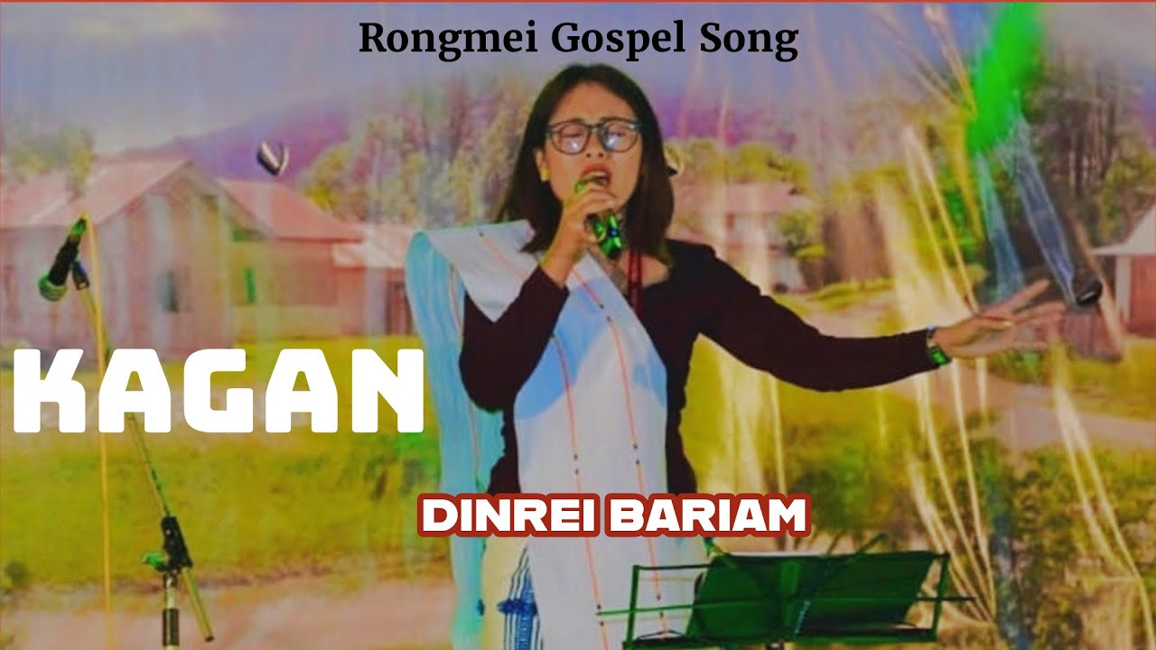 KAGAN with Lyrics | Rongmei Gospel Song | Dinrei Bariam - YouTube