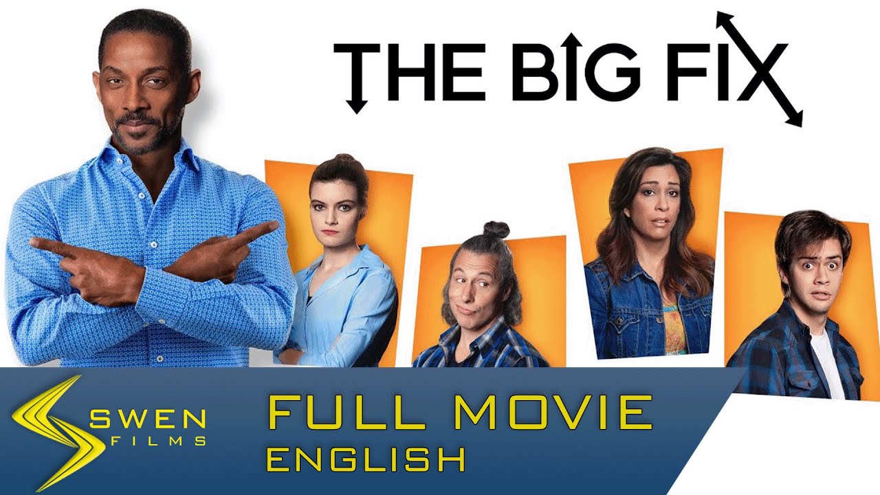The Big Fix · FULL FAMILY MOVIE - YouTube