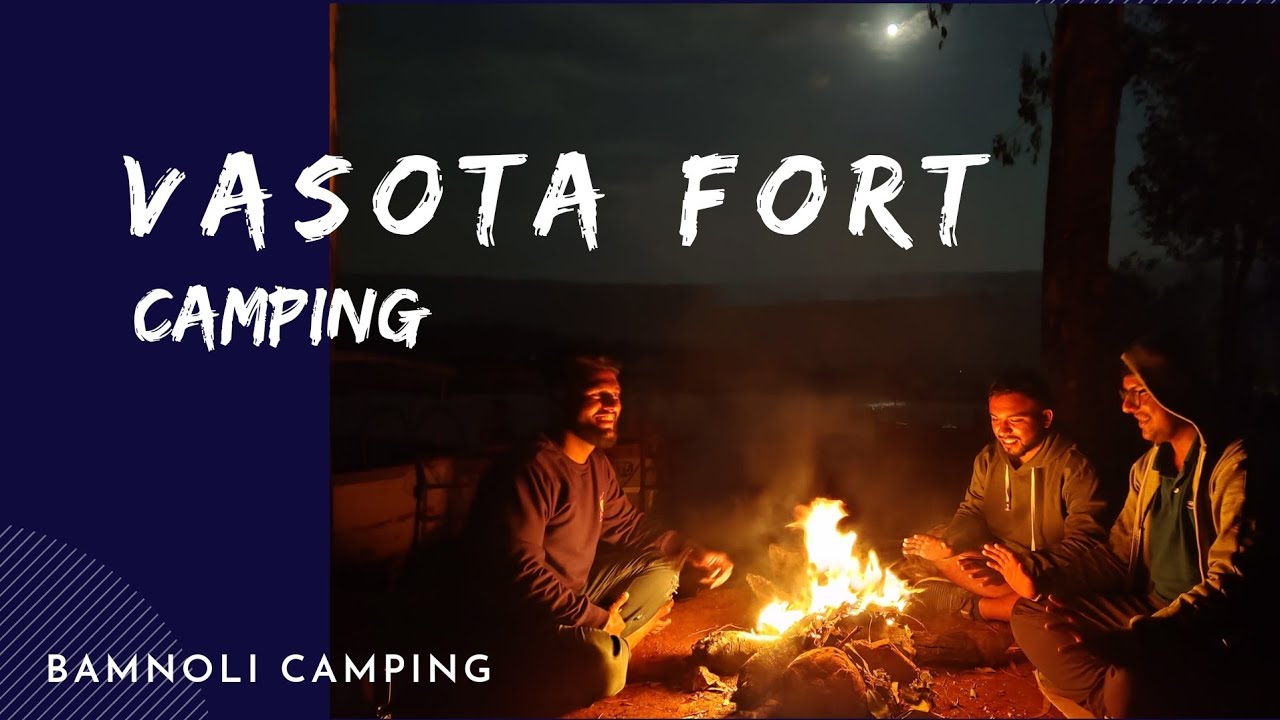 Exploring Vasota fort | Vasota night camping | vasota jungle Trek ...