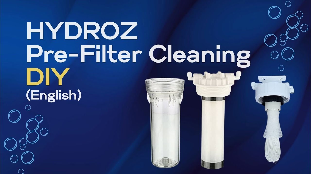 HYDROZ - Pre-filter Cleaning - DIY - YouTube
