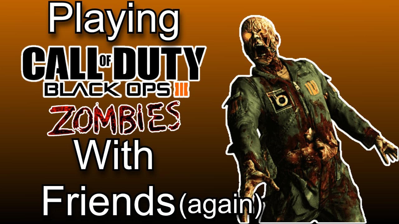 BO3 Custom Zombies! With Friends Again! - Tower of Terror - YouTube