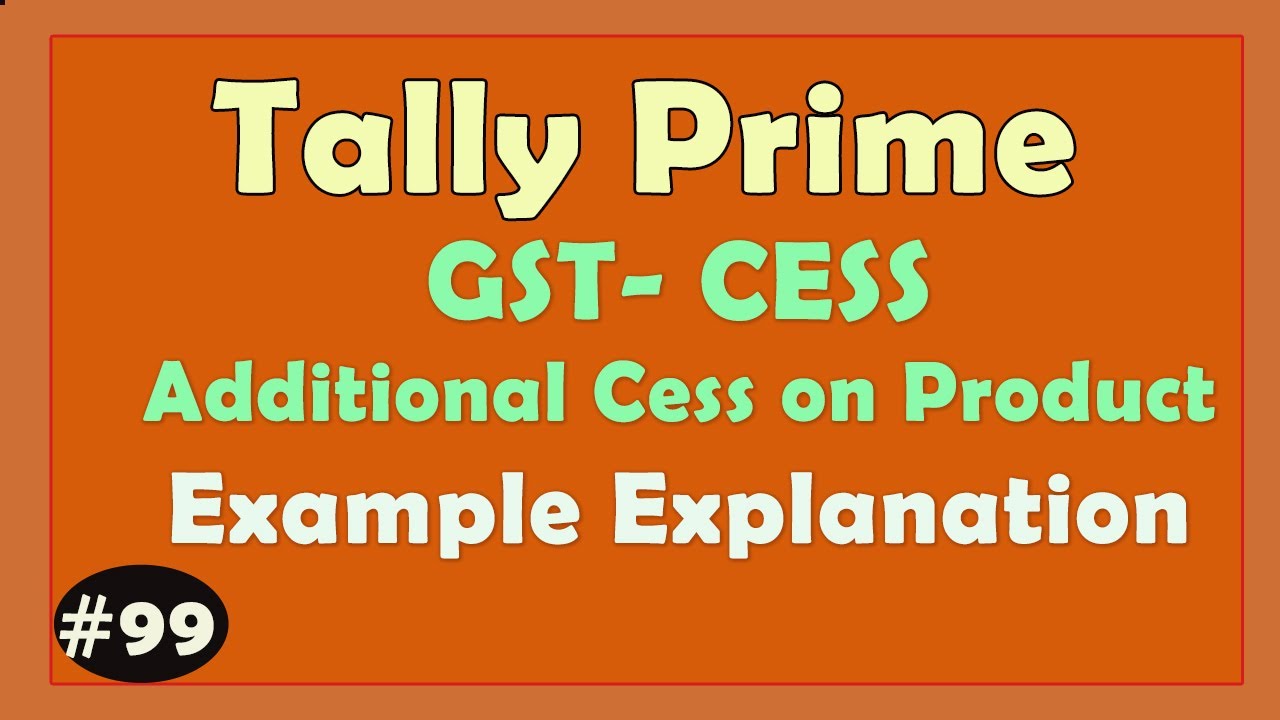GST Additional CESS Calculation In Tally Prime CESS On Tobacco Product In Tally Prime gst-additional-cess-calculation-in-tally-prime-cess-on-tobacco-product-in-tally-prime