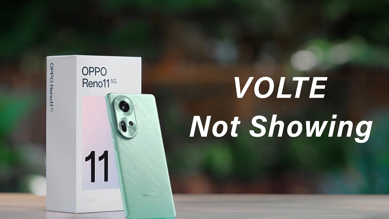 Oppo Reno 11 VoLTE Network Settings, Oppo Reno 11 me VoLTE Nahi aa Raha ...