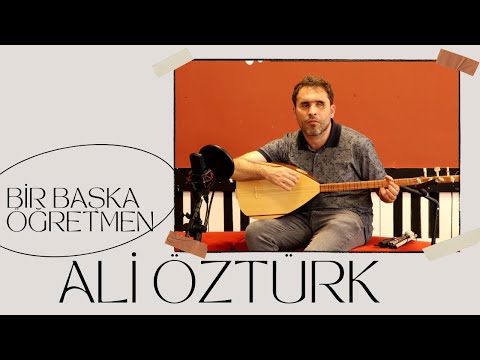 Bir Başka Öğretmen: Ali ÖZTÜRK - Edebiyat Öğretmeni, Müzisyen ve Müdür Yardımcısı