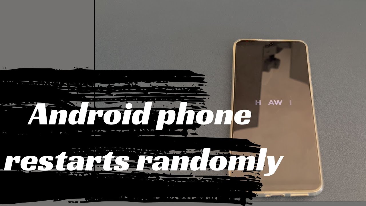 My Android Phone Restarts Randomly By Itself. What Should I Do to Stop ...