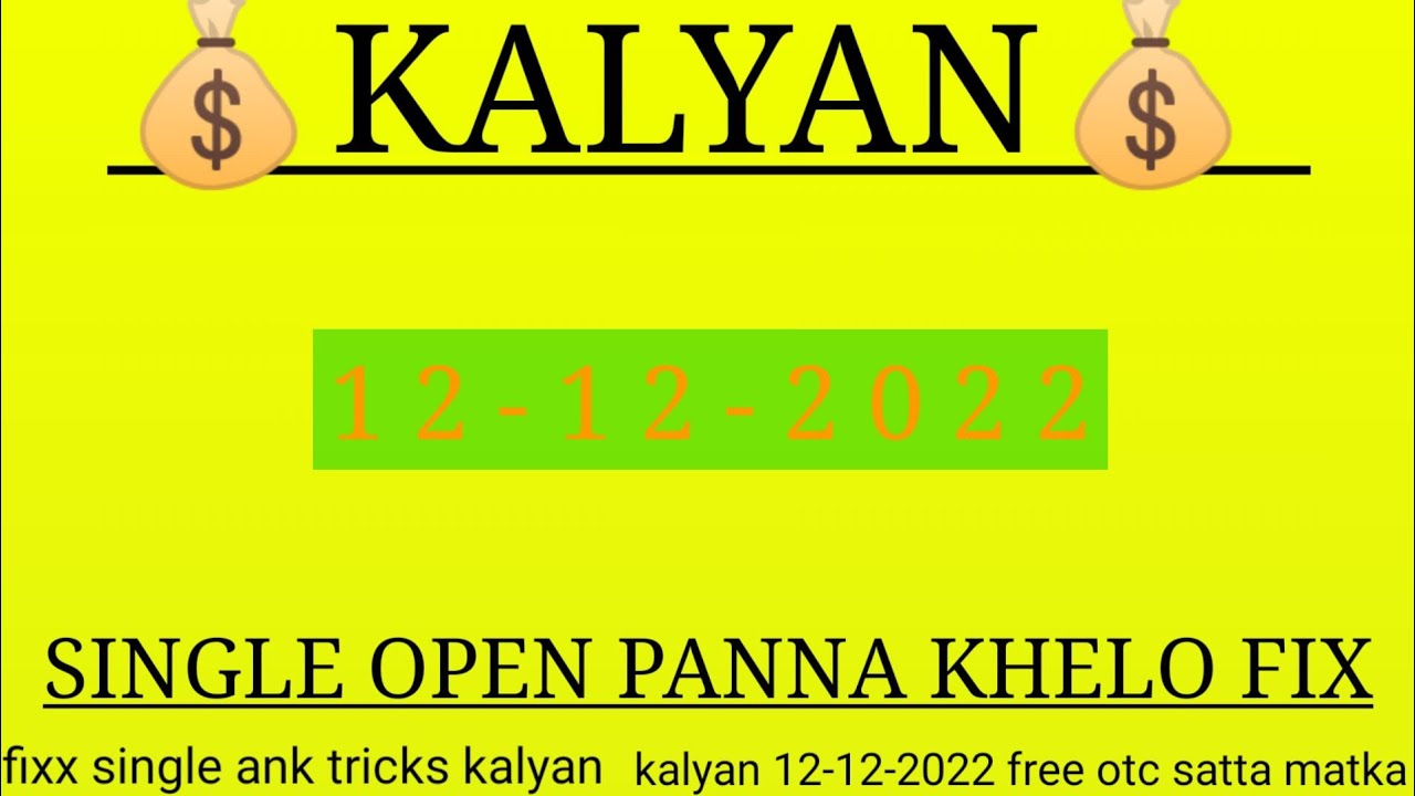 kalyan 12/12/2022 || KALYAN SINGLE OPEN | SATTA MATKA | JODI FIX TODAY ...