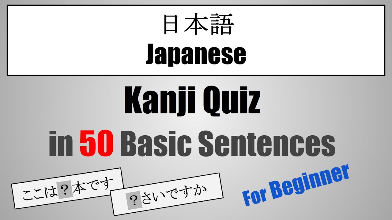 Basic Kanji Quiz in 50 sentences for Beginner - YouTube