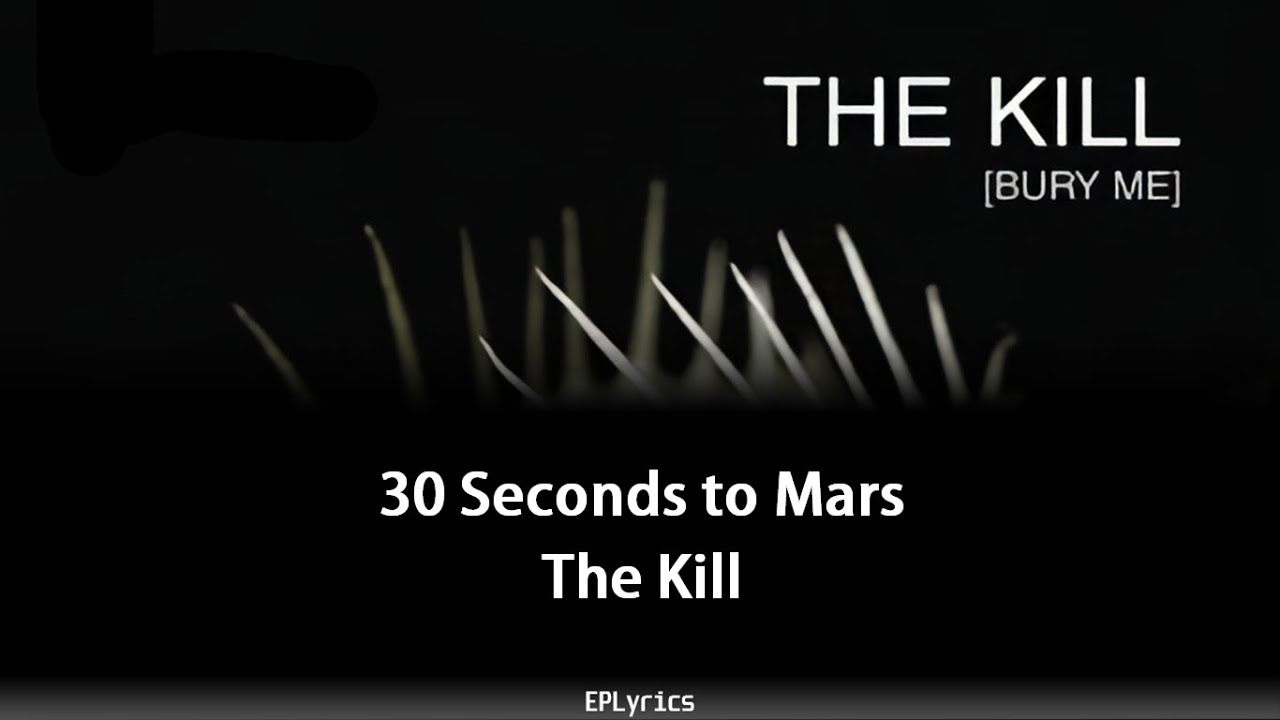 30 Seconds To Mars The Kill Bury Me Lyrics YouTube