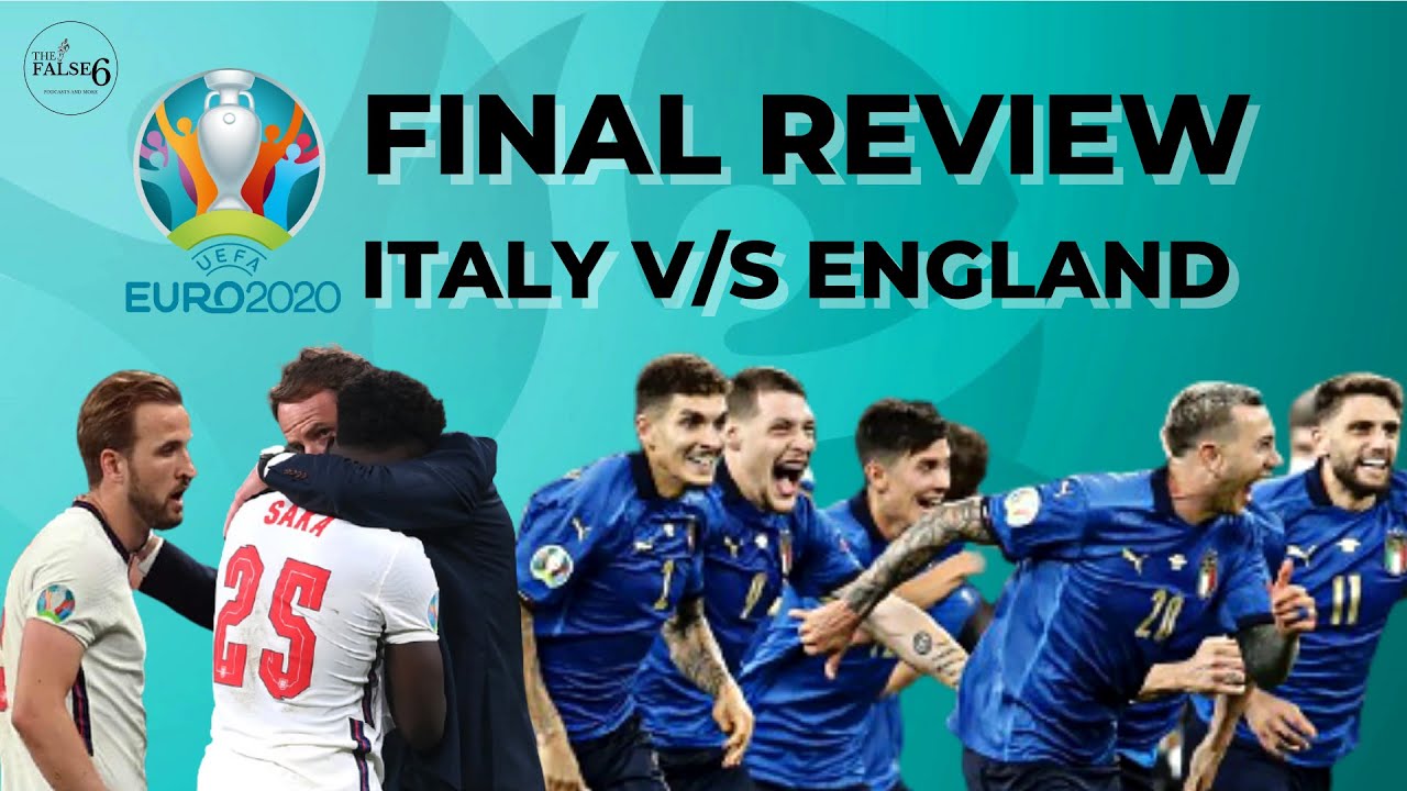 UEFA Euro 2020 The Final review | The False Six - YouTube
