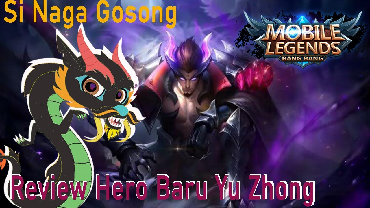 REVIEW HERO BARU YU ZHONG SI NAGA GOSONG WKWK | Mobile Legends ...