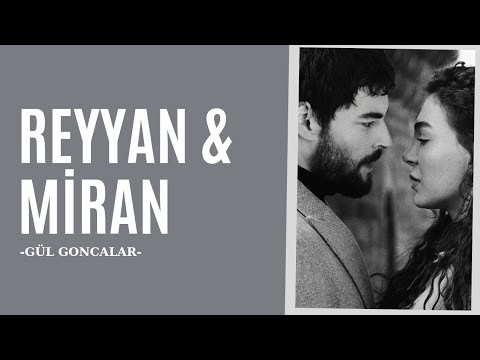 Reyyan & Miran - Gül Goncalar #reymir