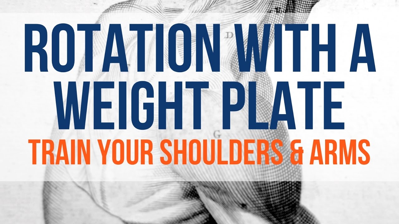 Train your shoulders and arms - Rotation with a weight plate - YouTube