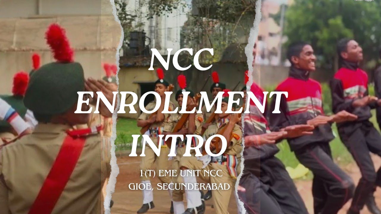 NCC ENROLLMENT INTRO | 1(T) EME UNIT NCC | GIOE, SECUNDERABAD | - YouTube