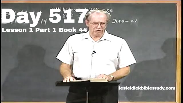 517 - Les Feldick Bible Study - Lesson 1 Part 1 Book 44 - Sabbath was ...