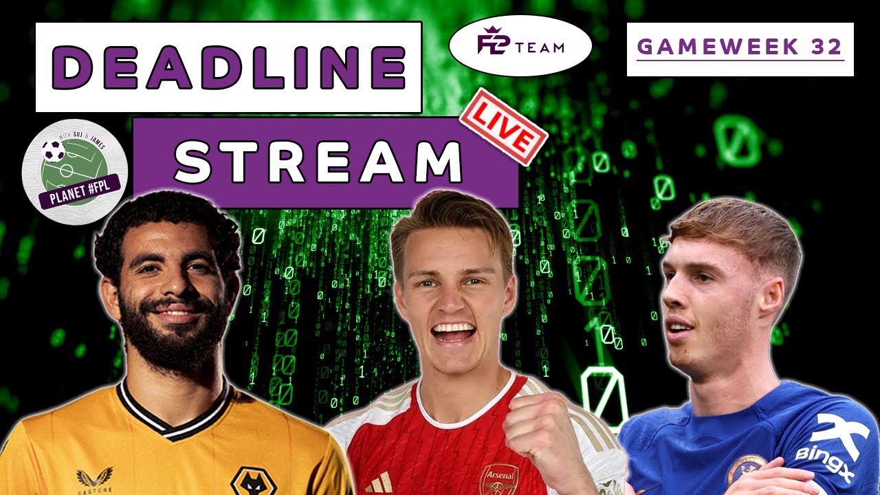 The Planet FPL GW32 Deadline Stream Live! In Partnership With FPL Team ...