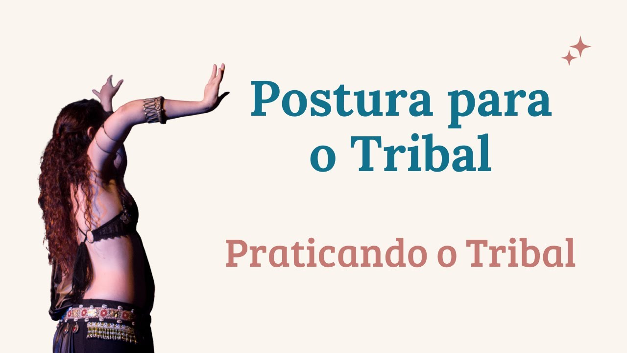 Praticando o Tribal - Aula Postura para o Tribal - YouTube
