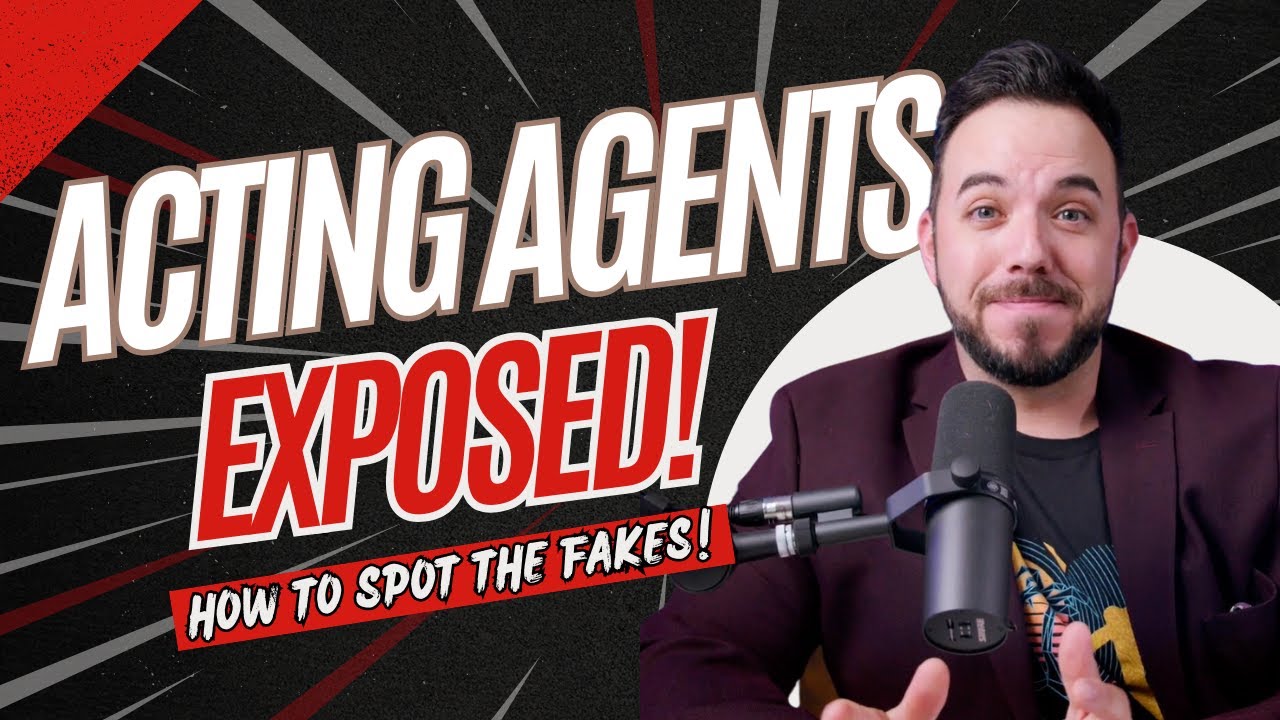 Acting Agents EXPOSED: How to Find the Right Representation - YouTube