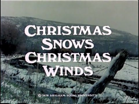 Christmas Snows, Christmas Winds (1978) - LDS Classic Film - YouTube