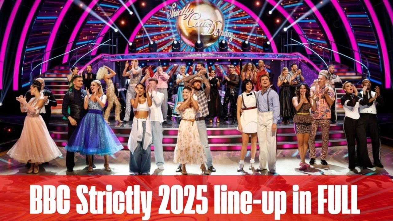 BBC Strictly 2025 line - up in FULL - The Line Up That Has Everyone ...