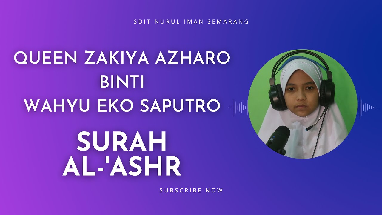 12. Surah Al 'Ashr - Queen Zakiya Azharo (JUZ 30) - YouTube