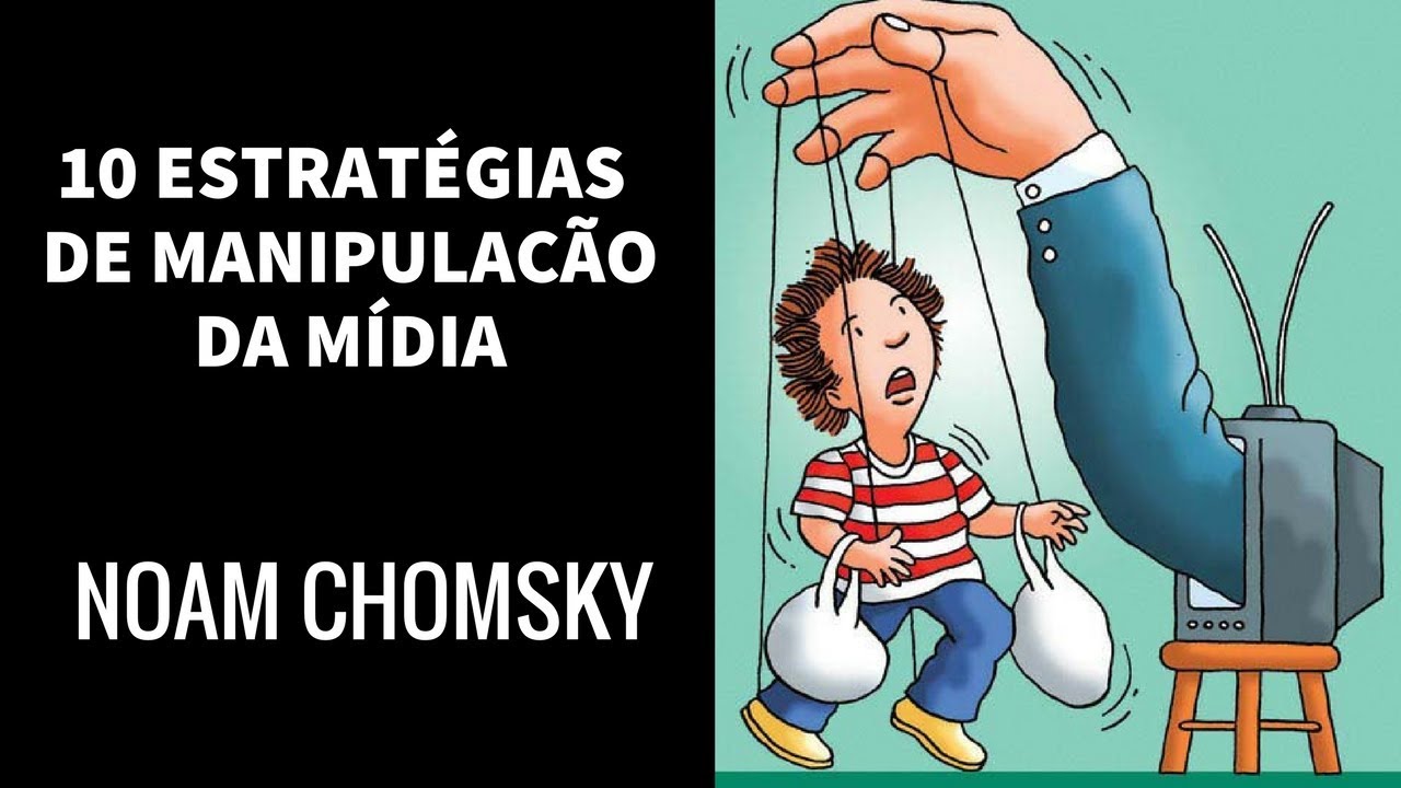 Estratégias de manipulação da mídia: Chomsky - YouTube