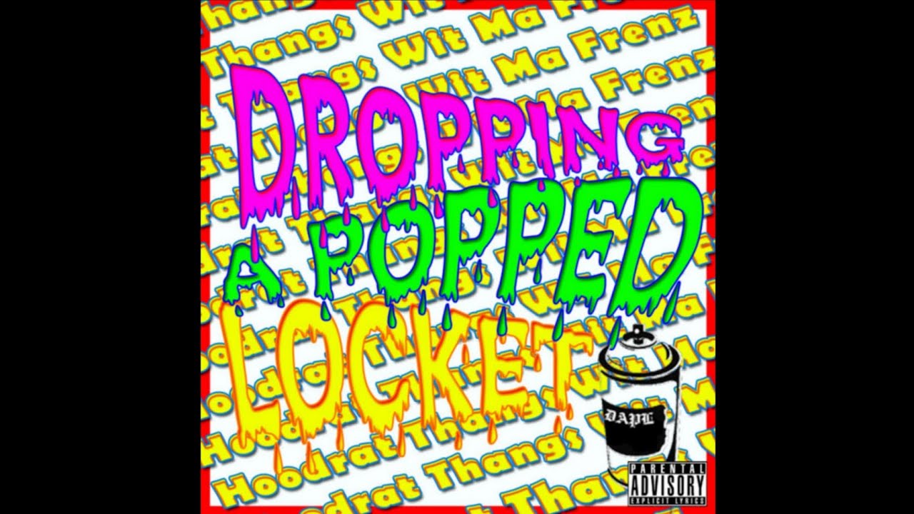 Dropping A Popped Locket - Break Me Off - YouTube