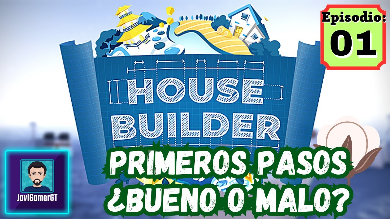 House Builder PC |Ep 01 | Primeros pasos - YouTube