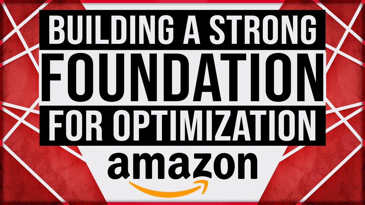 NEED to Know Amazon Listing Optimization Tips for a Good Foundation ...