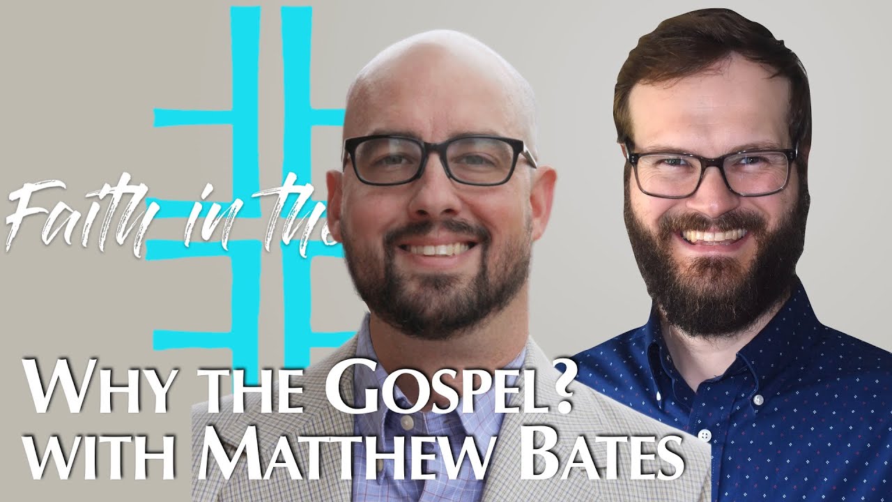 Why the Gospel? with Matthew Bates - YouTube